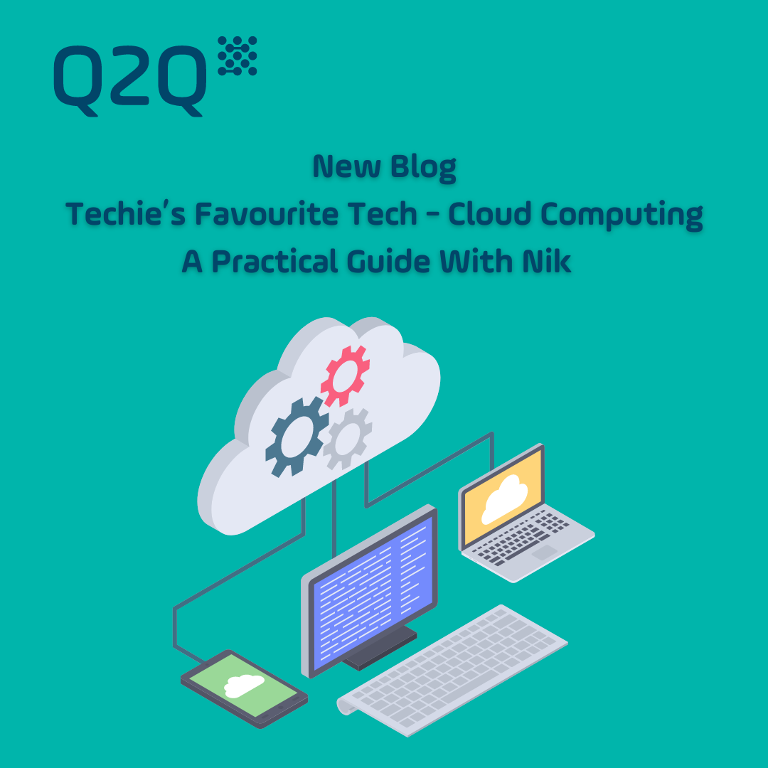 The Techie’s Favourite Tech - Cloud Computing: A Practical Guide with Nik - Q2Q
